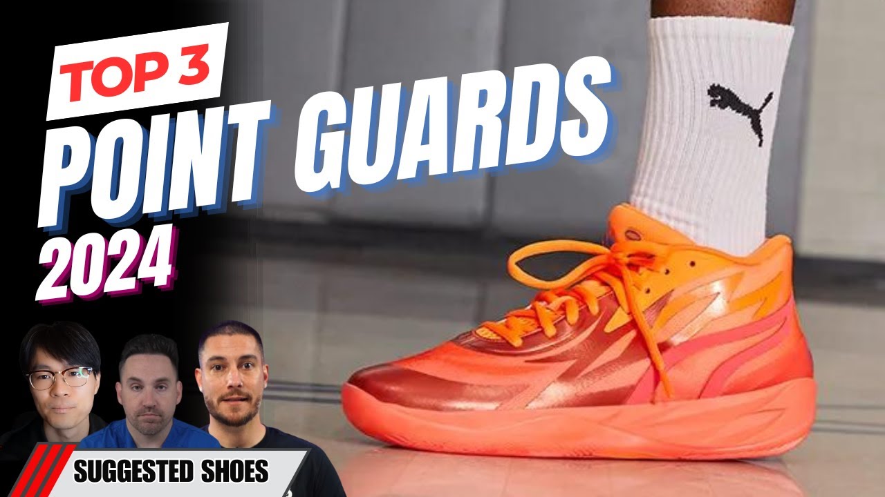 Top 3 Basketball Shoes for Point Guards 2024 | Performance, Comfort ...