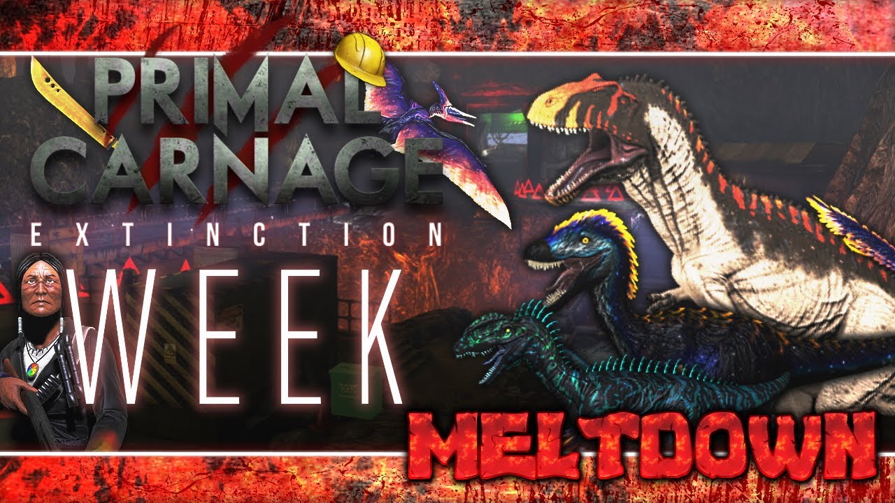 PRIMAL CARNAGE: EXTINCTION WEEK - 🔥Meltdown Event🔥 neue Map und mehr ...