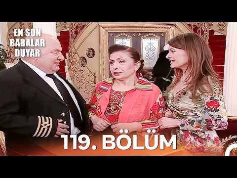 En Son Babalar Duyar 119. Bölüm - İyileştirilmiş Görüntü (FULL HD)