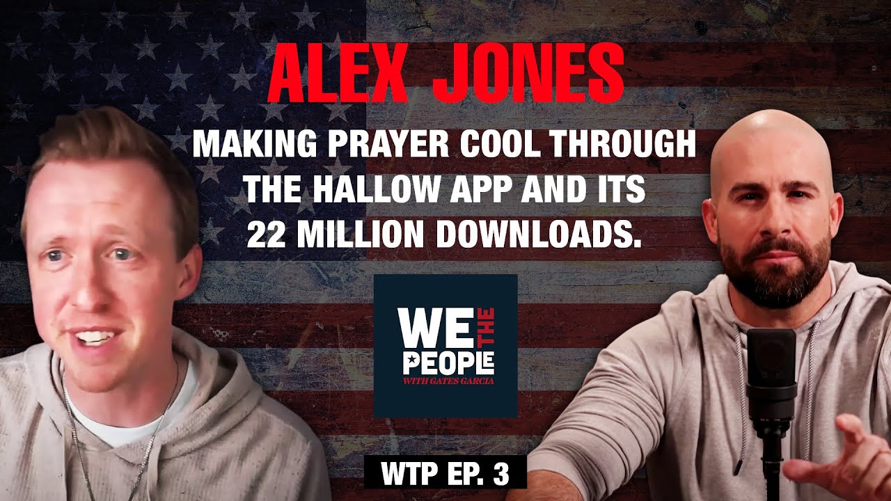 Alex Jones - Making prayer cool through the Hallow App and its 22 ...