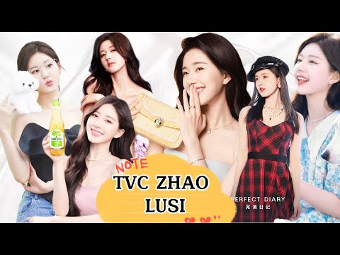 TVC Zhao Lusi X Melissa x Bysome x Perfect Diary x New Style Make-up x Teenie Weenie x QINA
