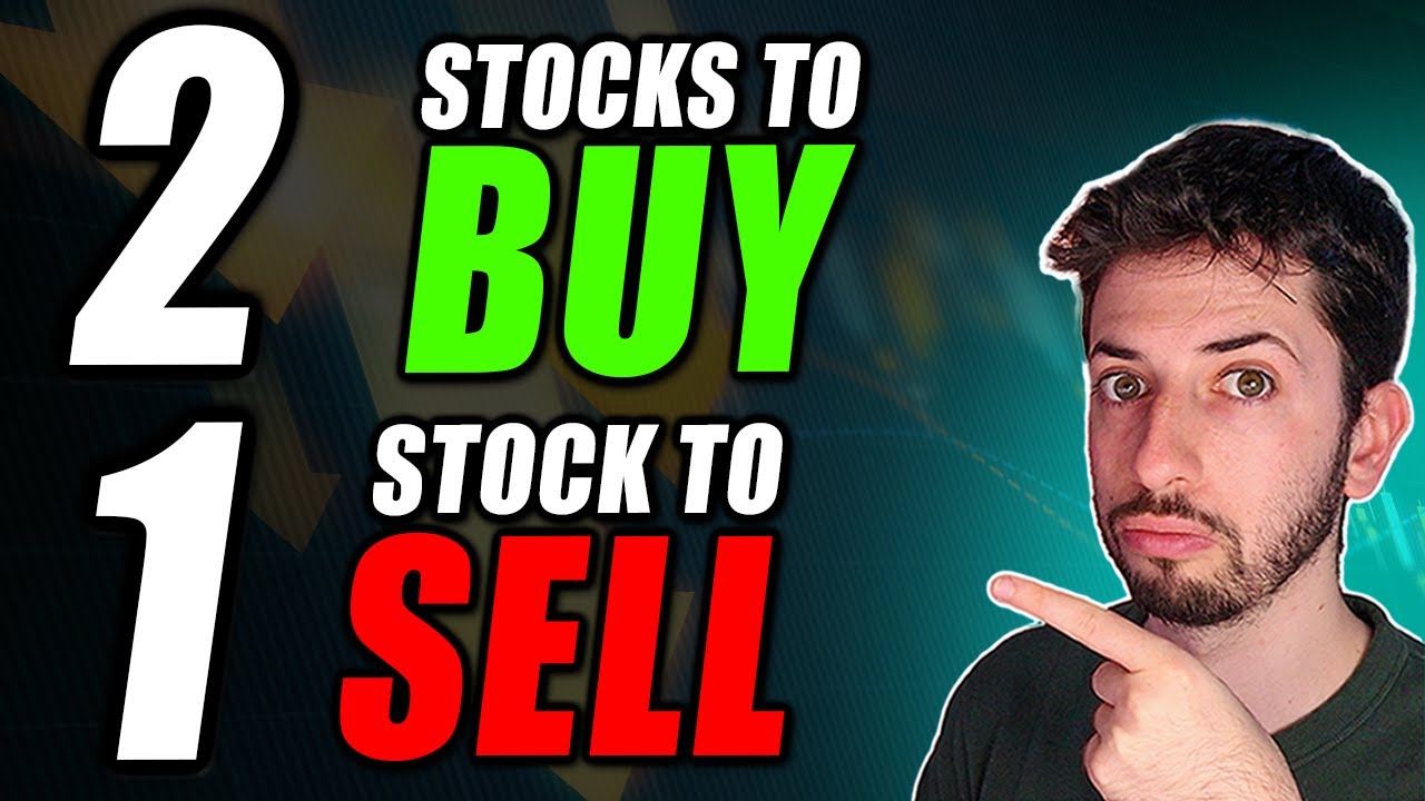 2 Stocks to Buy 1 to Sell - YouTube