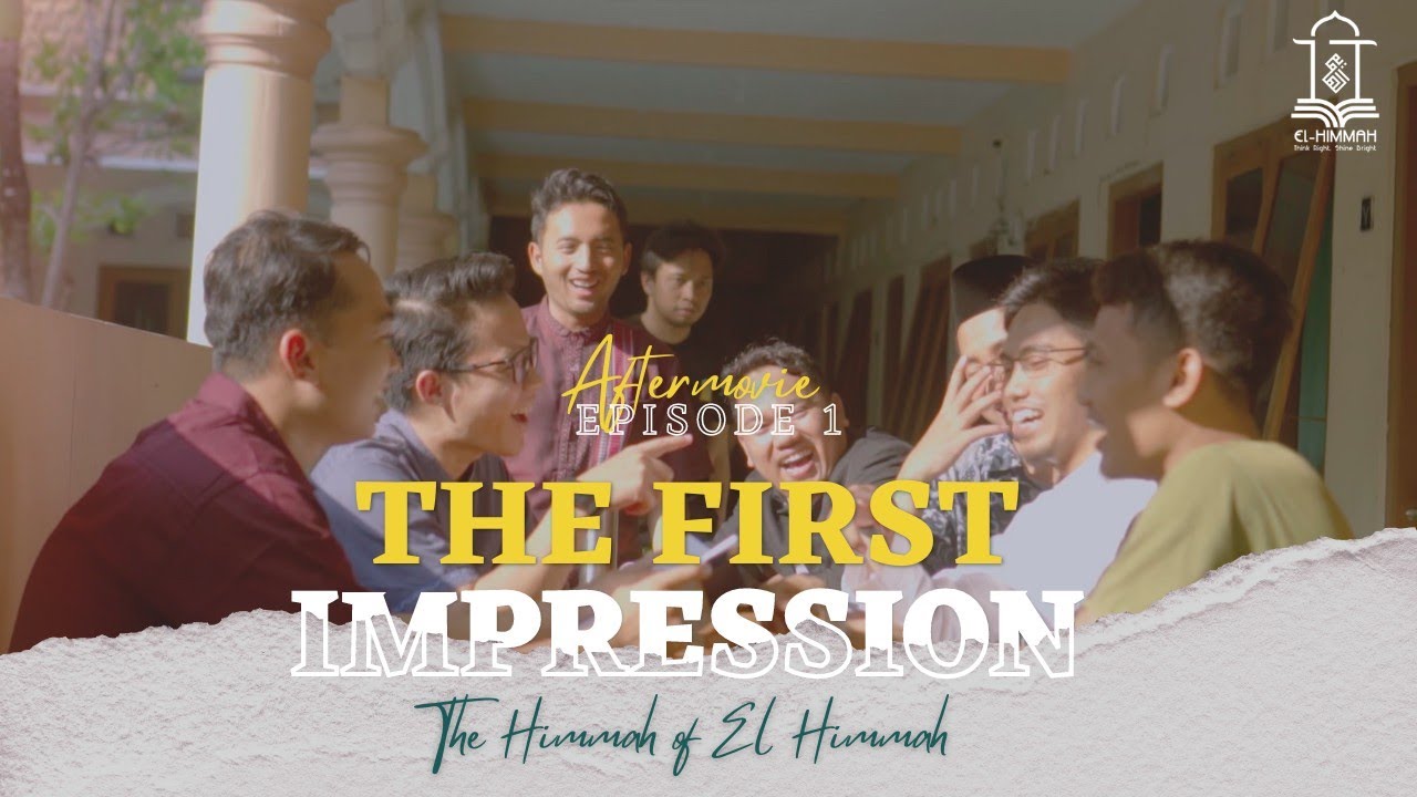 The Himmah of El Himmah || Eps 1 - THE FIRST IMPRESSION || El Himmah ...