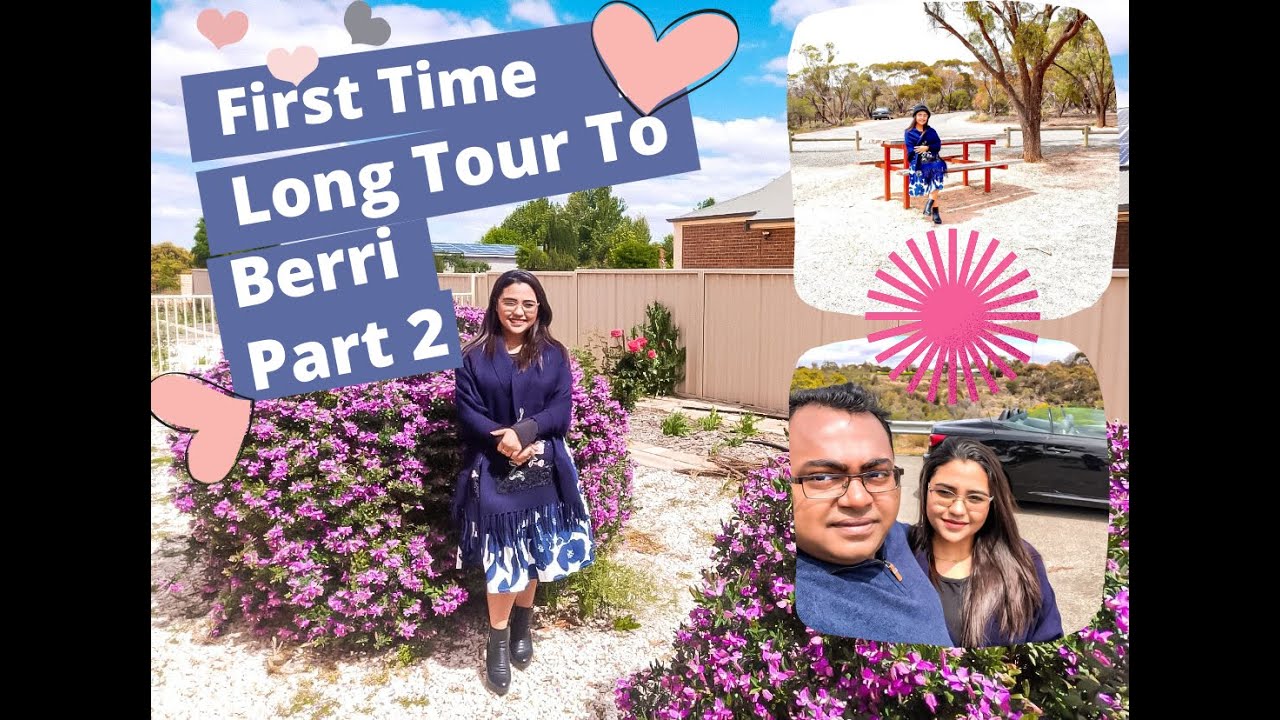 First Time Long Tour to Berri, Riverland region, South Australia (Part ...