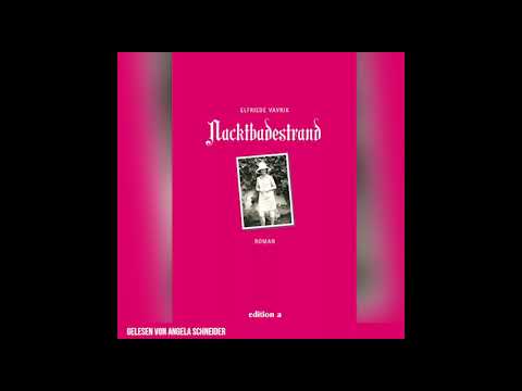 Nacktbadestrand - Elfriede Vavrik / Angela Schneider (Komplettes Hörbuch)