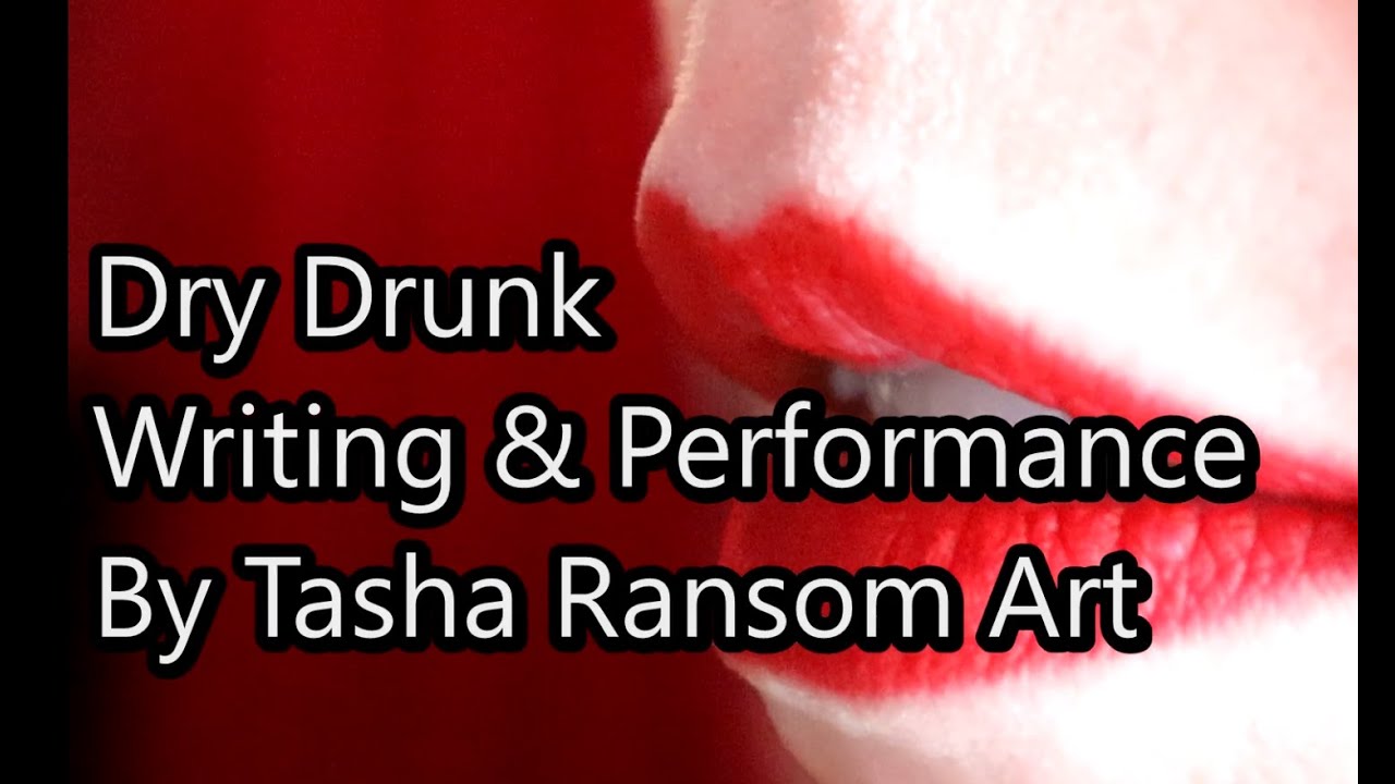 Dry Drunk - Tasha Ransom Art - YouTube