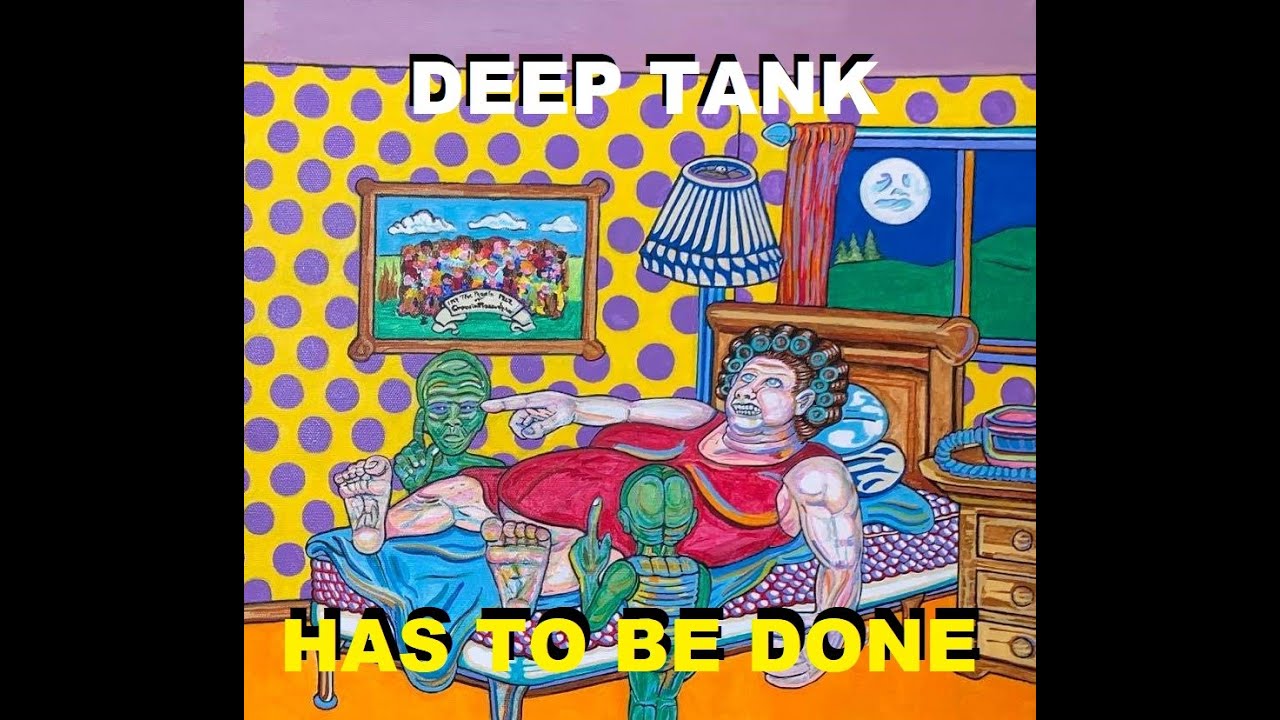 DEEP TANK - Has To Be Done (unmastered version) - 2020 - YouTube