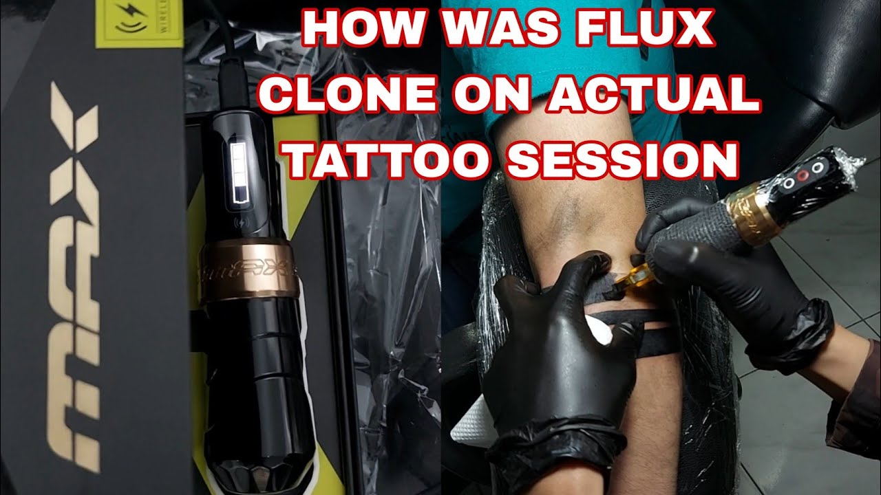 HOW WAS FLUX MAX CLONE ON ACTUAL TATTOO SESSION - YouTube