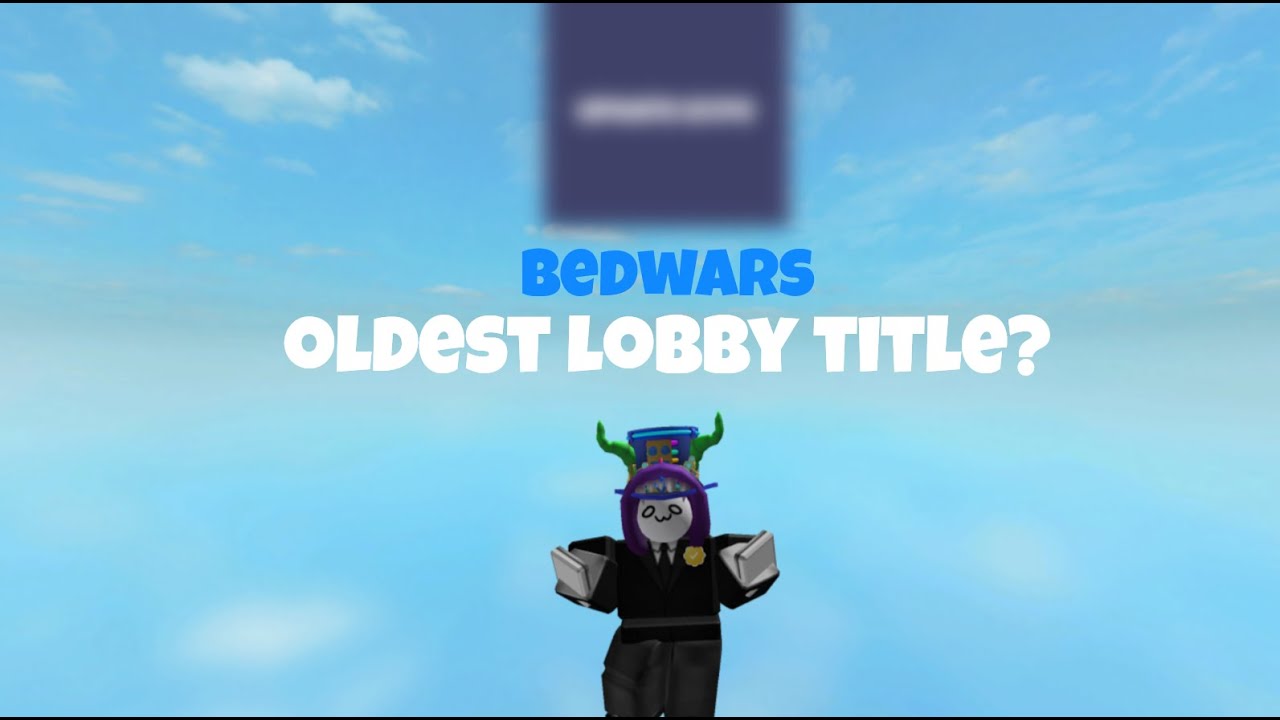 The oldest roblox bedwars lobby title - YouTube