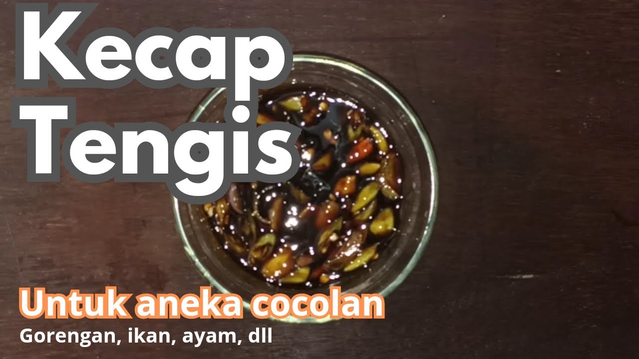 Kecap Tengis/sambal kecap untuk aneka cocolan. Bisa untuk aneka ...