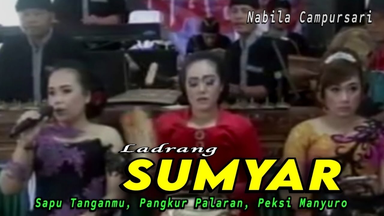 Ladrang SUMYAR ~ Sapu Tanganmu ~ Srepeg Pangkur Palaran ~ Gending Jawa ...