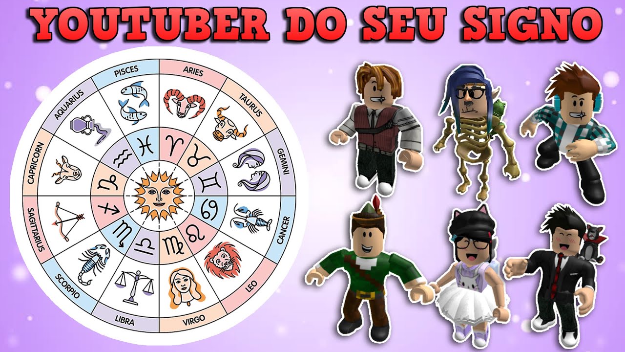 QUAL É O YOUTUBER DE ROBLOX DO SEU SIGNO - YouTube