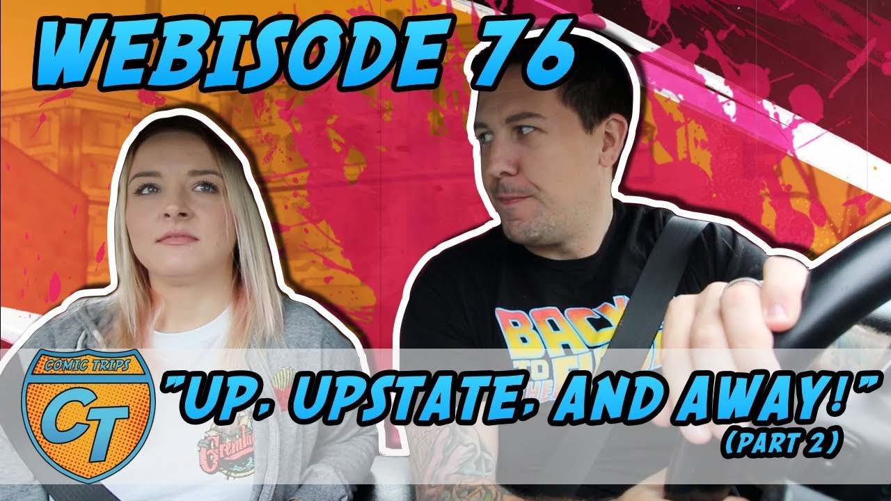 Comic Trips: Webisode 76- "Up, Upstate, and Away!"(pt2) - YouTube