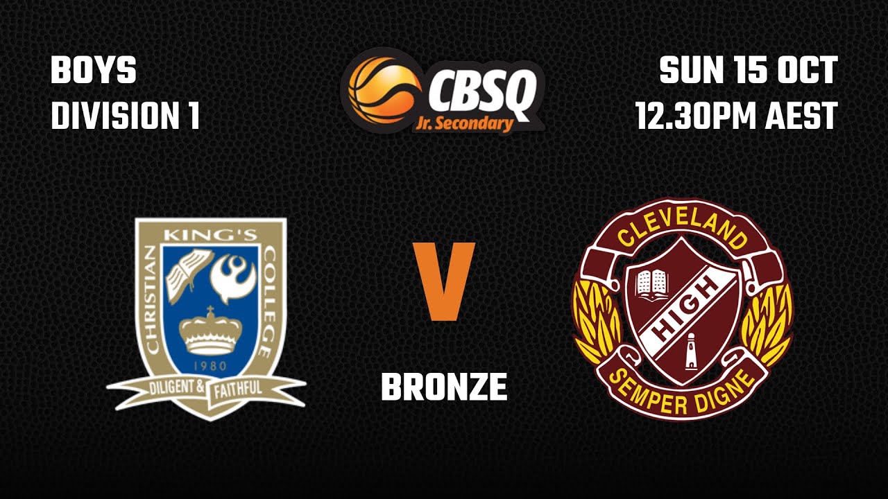 CBSQ Jnr Secondary Finals Day - Boys D1 Bronze - Kings Christian ...