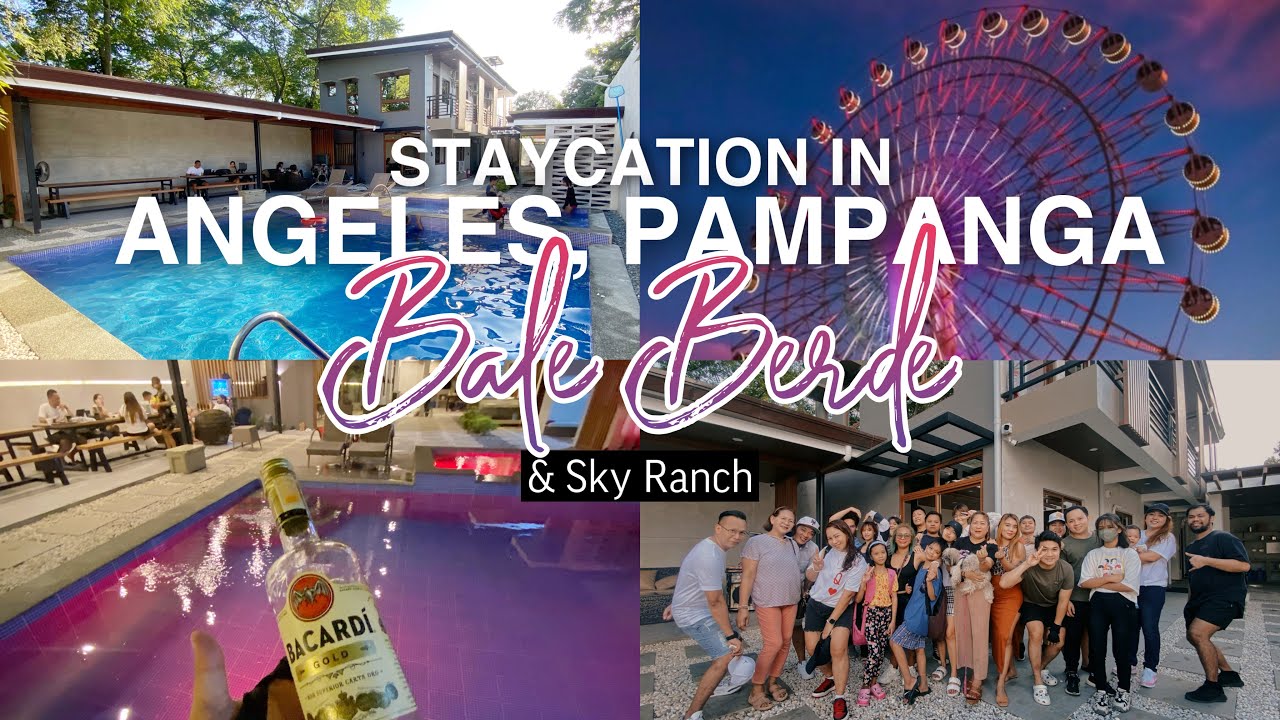 PAHINGA VLOG 3 - STAYCATION IN ANGELES, PAMPANGA | BALE BERDE | SKY ...