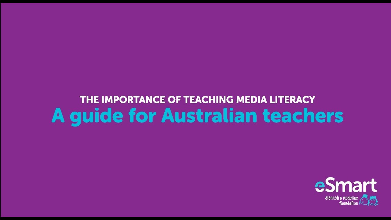 The importance of teaching media literacy - A guide for Australian ...