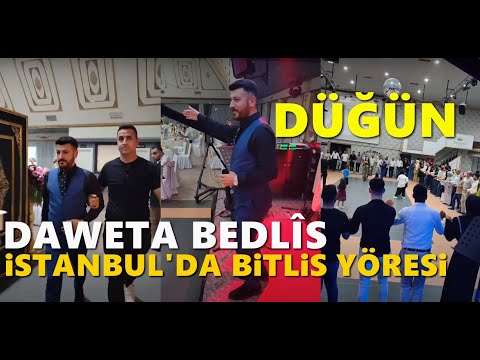 Daweta Bılisê - Bêdlis -  Brusk Azad ( İstanbul'da Bitlis Yöresi Düğünü )