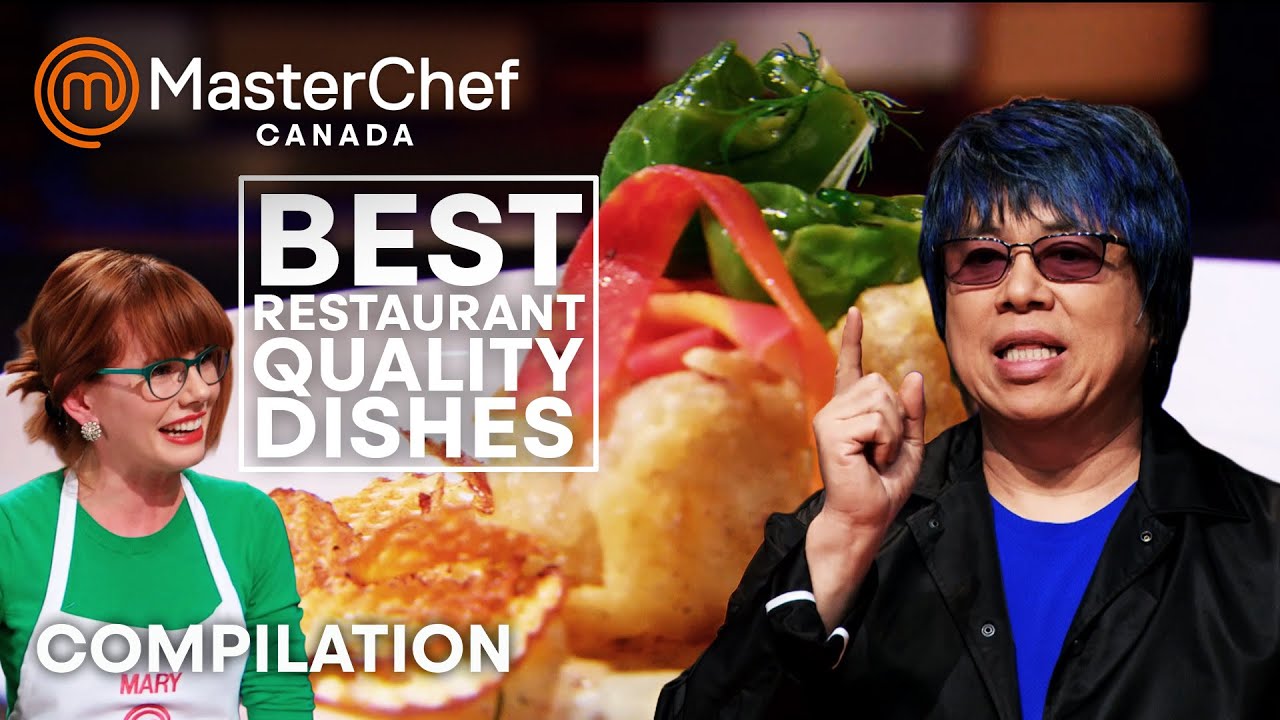 Best Restaurant Quality Dishes | MasterChef Canada | MasterChef World ...