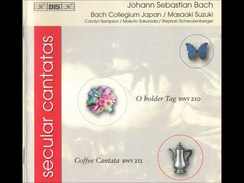 J. S. Bach - Schweigt stille, plaudert nicht (Kaffeekantate) BWV 211- M ...