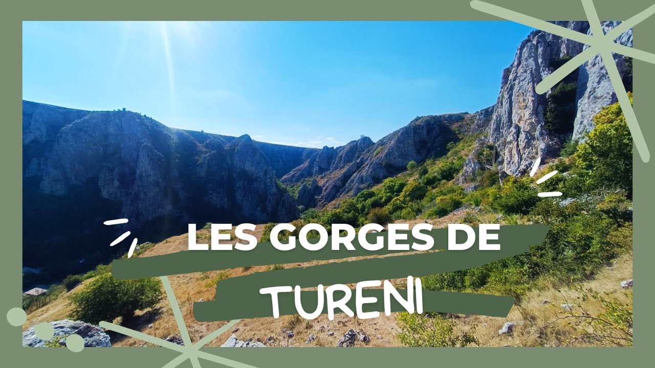 Les gorges de Tureni (Cheile Tureniului) -Roumanie 2022 - YouTube