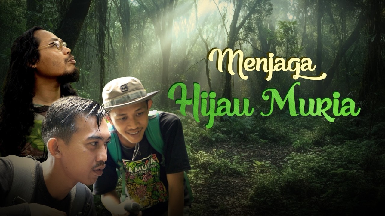 Perjuangan Peka Muria Menjaga Ekosistem di Gunung Muria. - YouTube