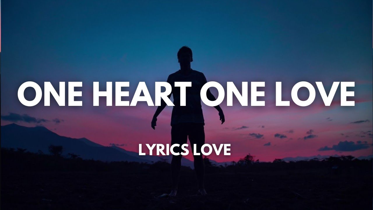 ONE HEART💕ONE LOVE 🫦|ENGLISH (LYRICS) ROMANTIC HOT NEW BEAUTIFUL SONG ...