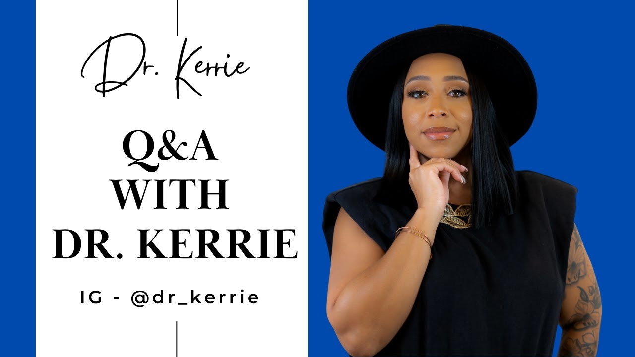 Q&A with Dr. Kerrie - YouTube