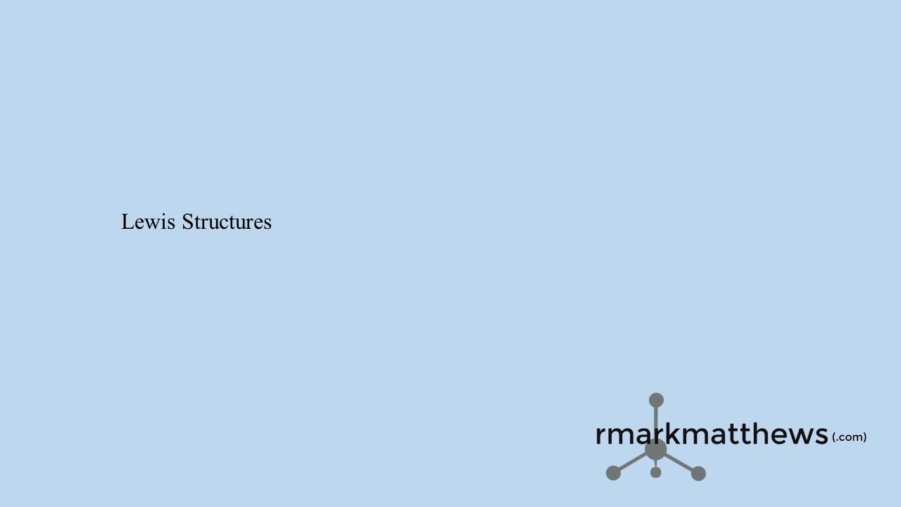Mark's Chemistry Tutor - Eps 25 (Lewis Structures) - YouTube