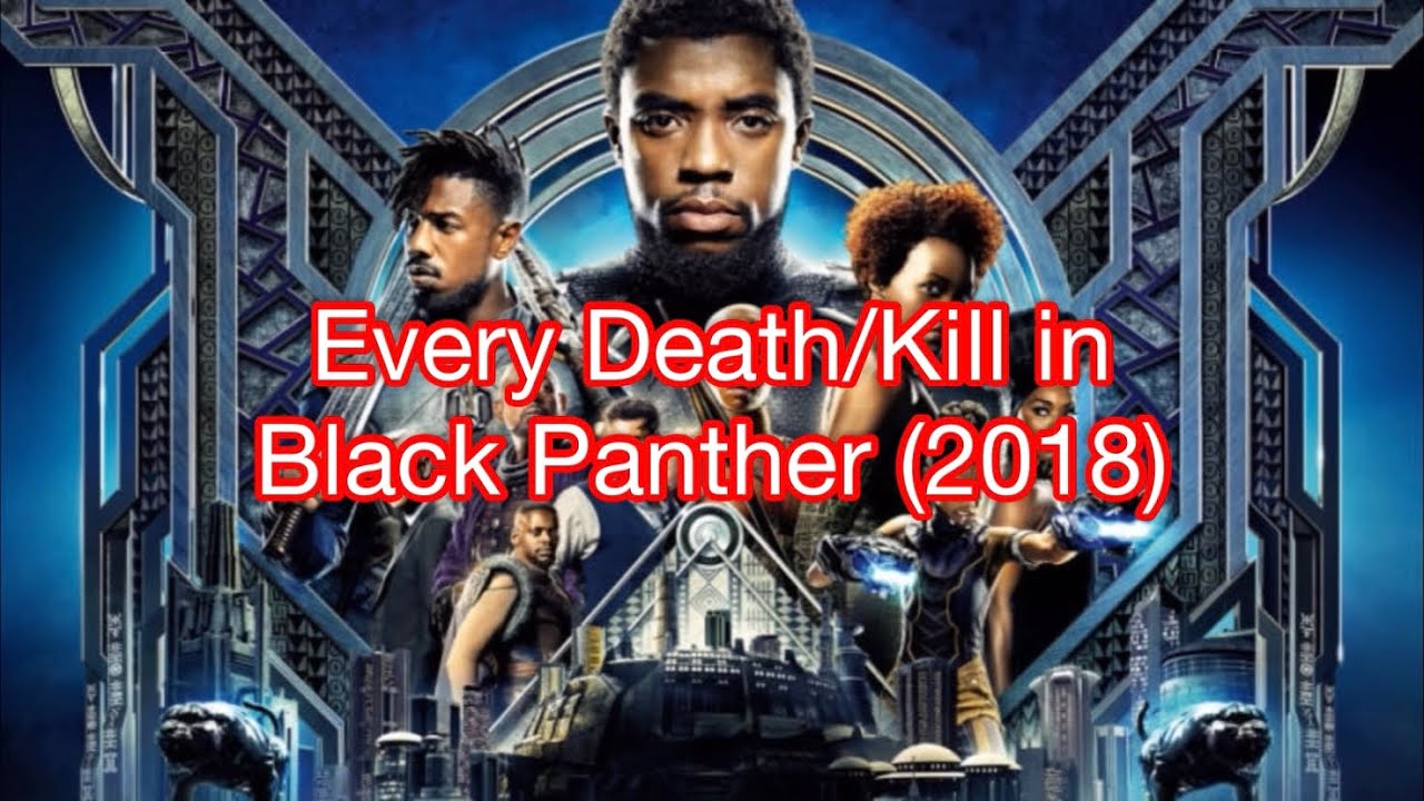 Every Death/Kill in Black Panther (2018) - YouTube