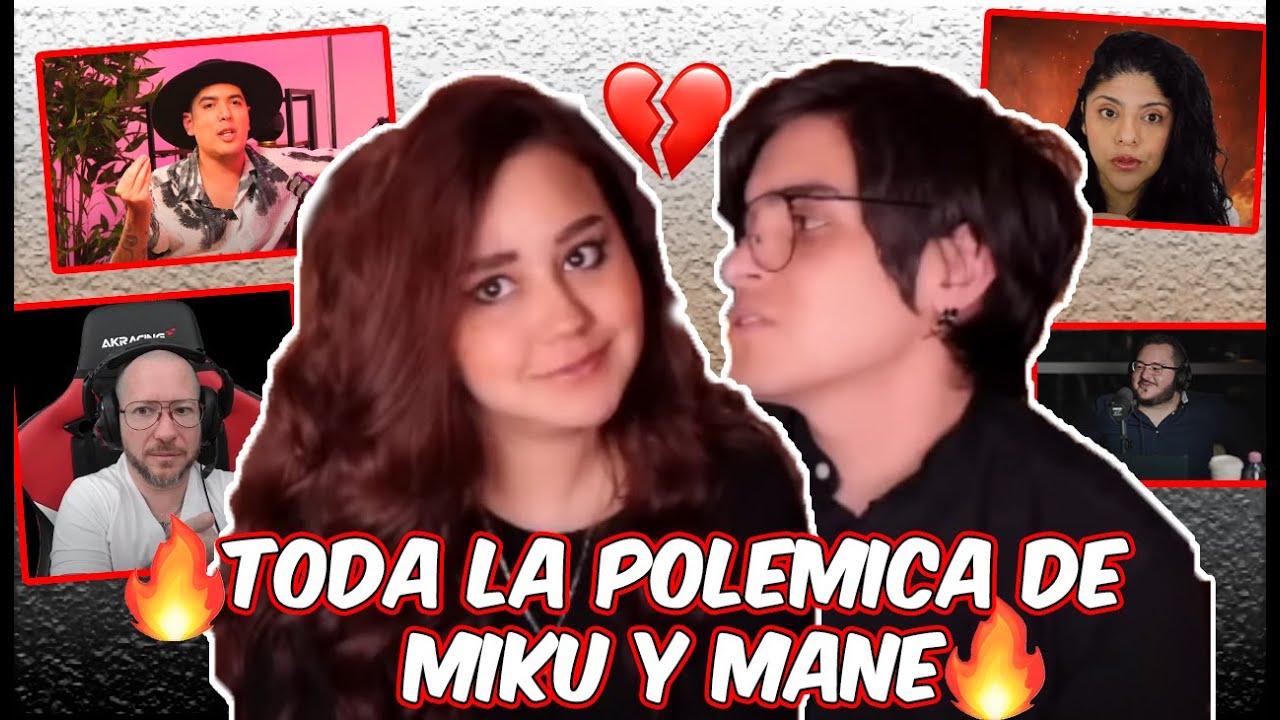 MIKU 🥊VS🥊 MANE 🔥TODA LA POLEMICA🔥 - YouTube