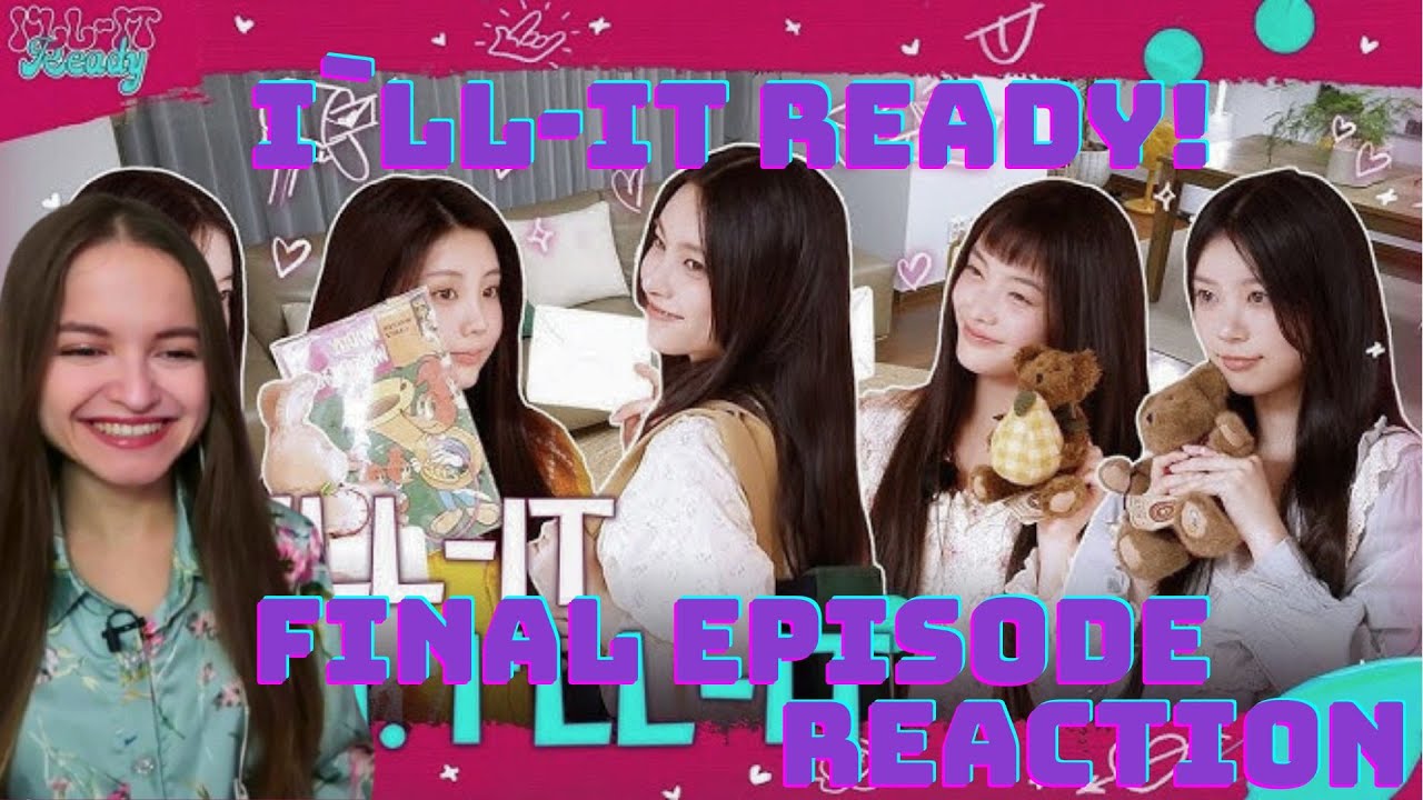 I'LL-IT Ready! to ILLIT from ILLIT || Final episode REACTION - YouTube