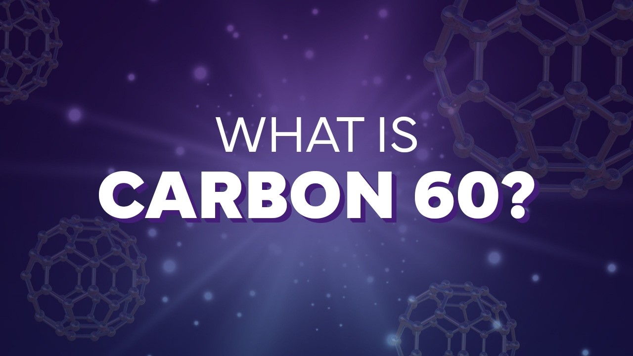 What is Carbon 60 (C60)? - YouTube