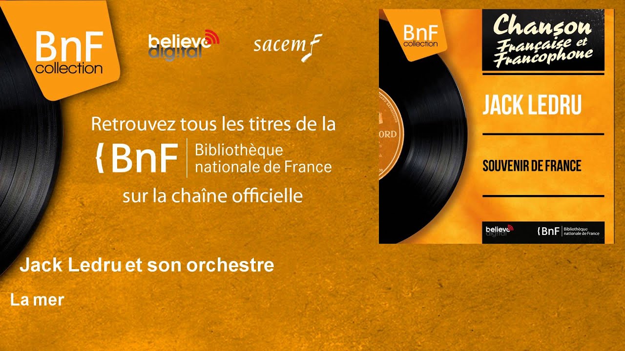 Jack Ledru et son orchestre - La mer - YouTube