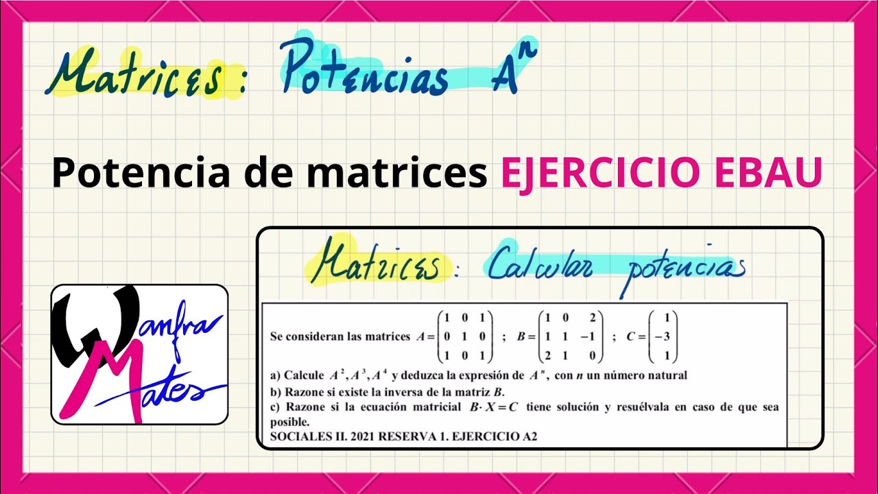 Matrices: Potencia de una matriz. A elevado a n - YouTube