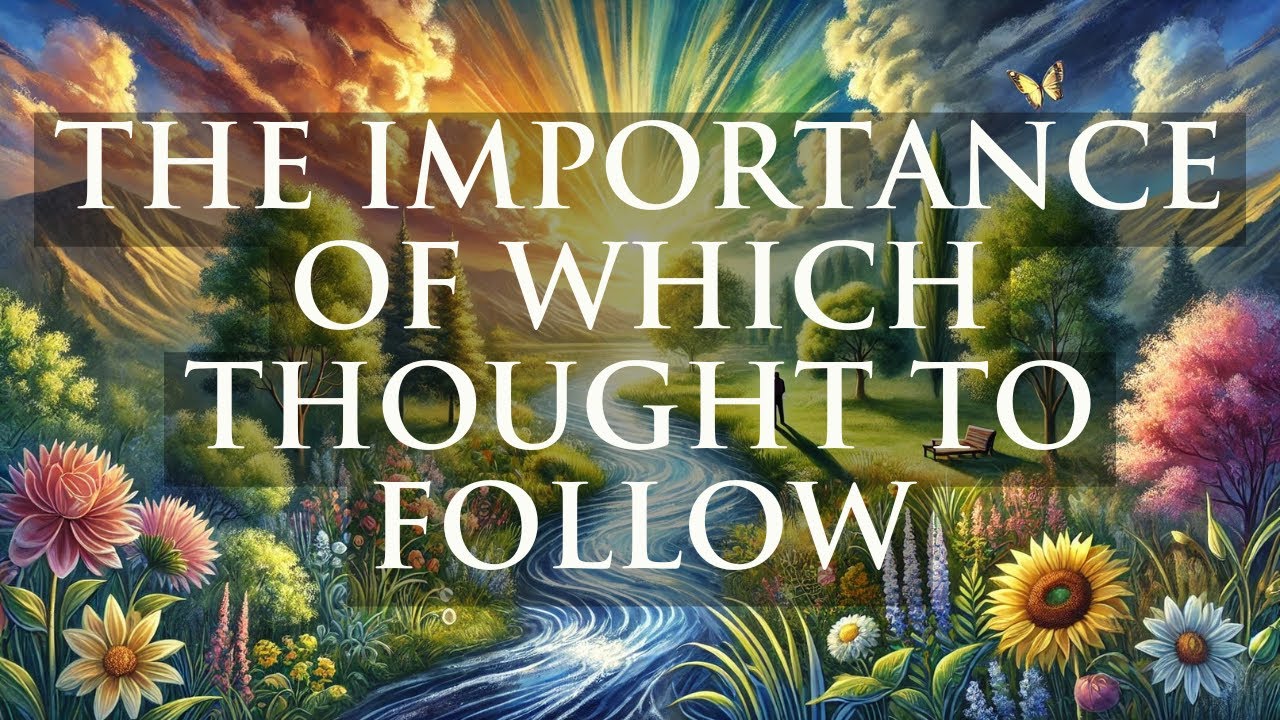 Which Thoughts Should You Follow? The Key to Mental Clarity and ...