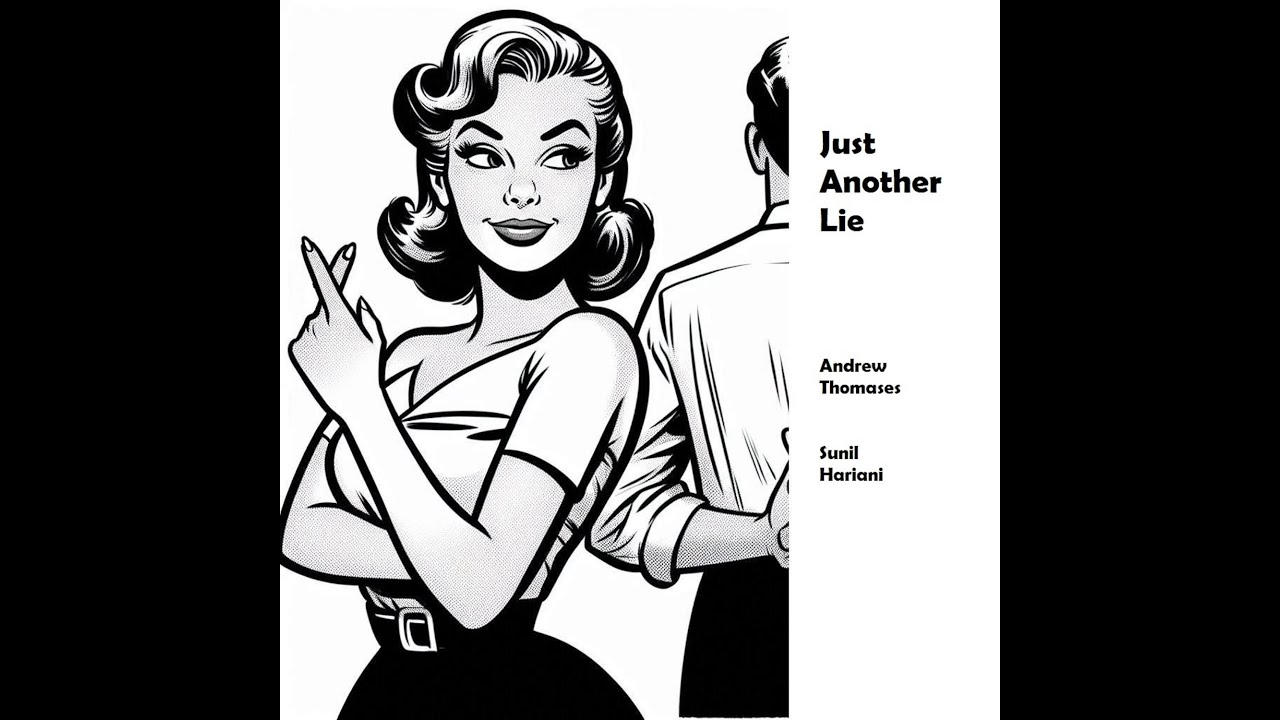 Just Another Lie - Andrew Thomases and Sunil Hariani [Official Music ...