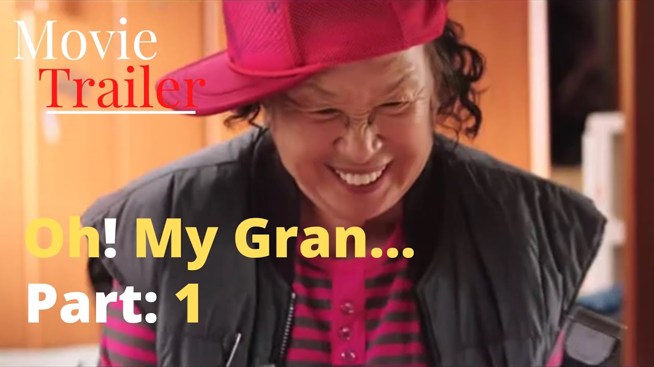 "Oh! My Gran." (2020) Trailer Part: 1 with English Subtitle [HD ...