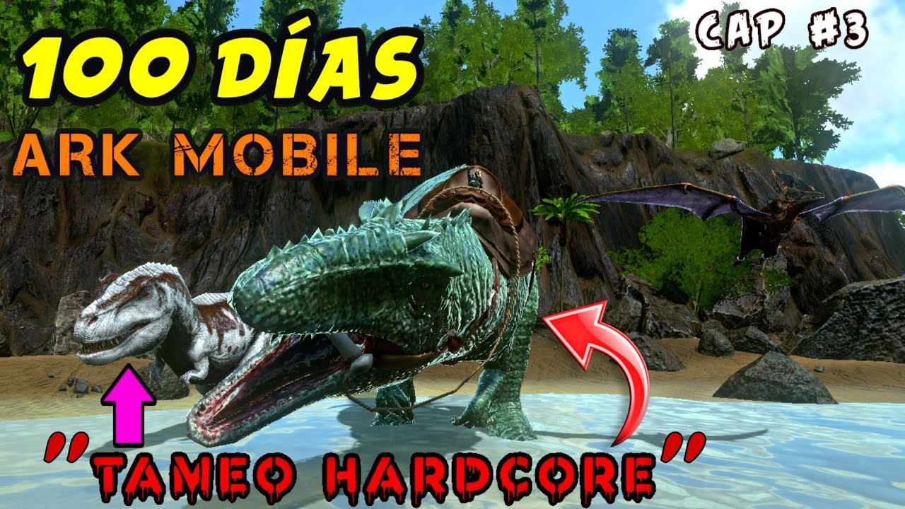 📢SOBREVIVIENDO 100 DÍAS en ARK Mobile | BRUTAL EXTREMO - capítulo 3 ...