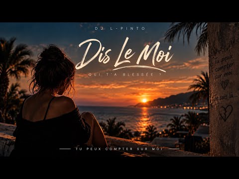 DJ L-PINTO “DIS LE MOI“ Official Music