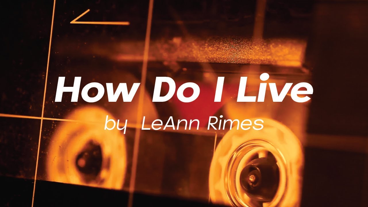 How Do I Live by LeAnn Rimes - YouTube