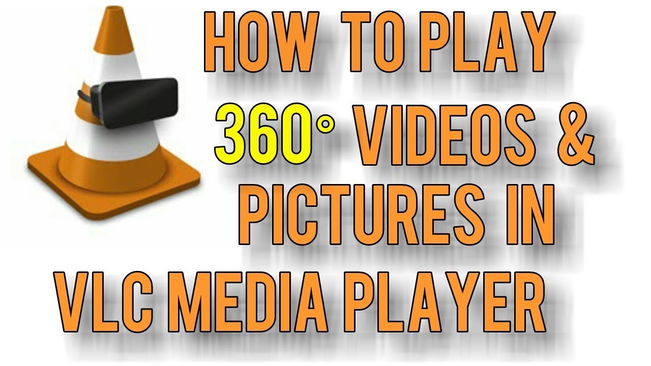 Play 360° Degree videos and pictures in VLC media player - YouTube