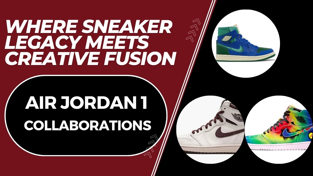 AIR JORDAN 1 COLLABORATIONS - YouTube