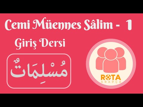 Cemi Müennes Sâlim -1 (Giriş Dersi)