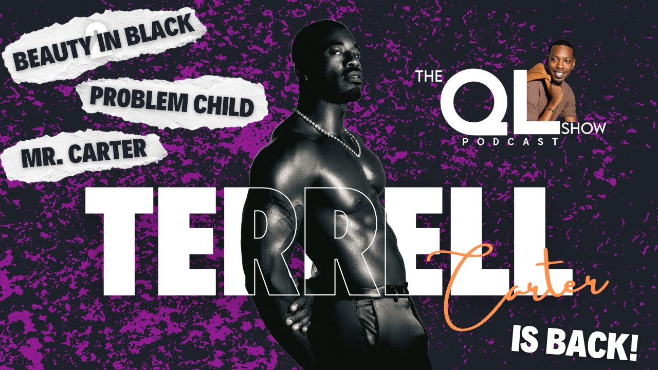 Terrell Carter on Beauty in Black, New Album, His Book Problem Child ...