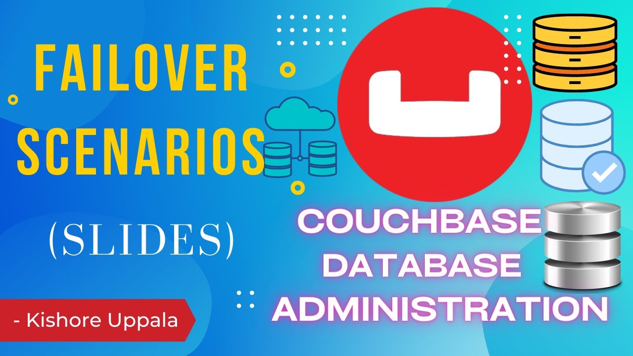 Module 4 - Failover Scenarios_12 - Hands-On Couchbase DBA | Kishore Uppala - YouTube