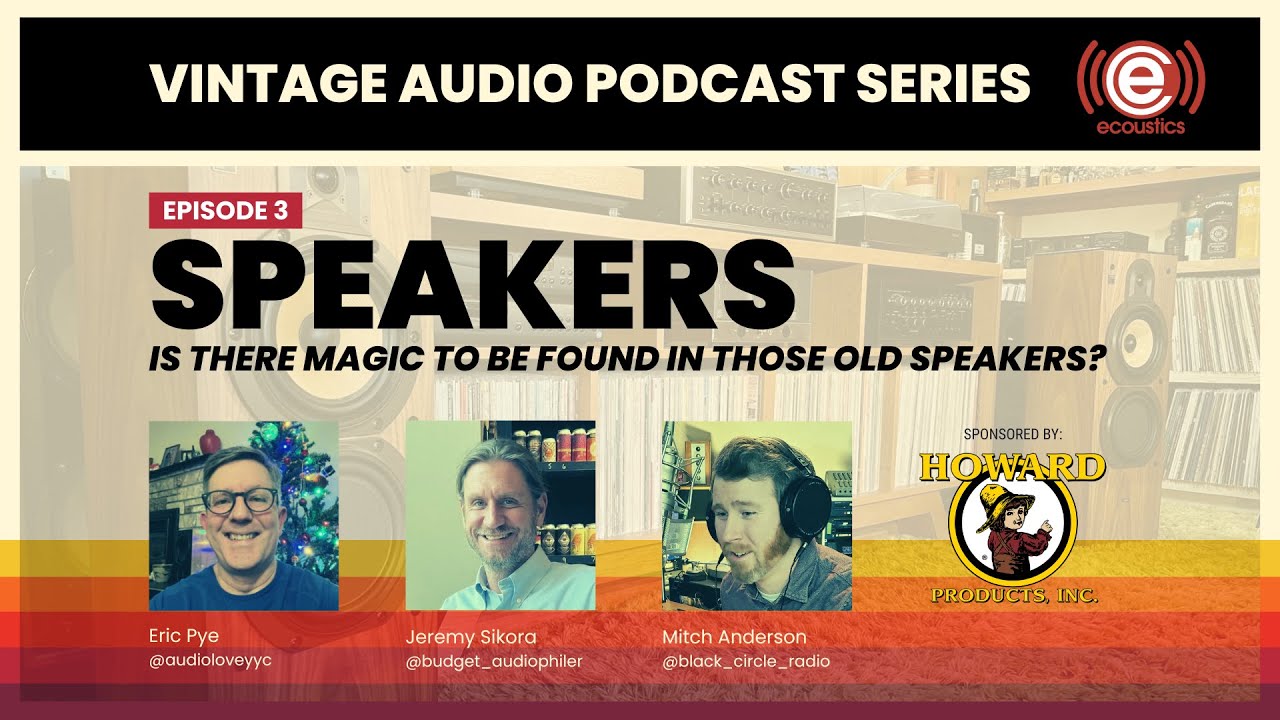 Vintage Audio Series, Episode 3: Is There Magic To Be Found In Those ...