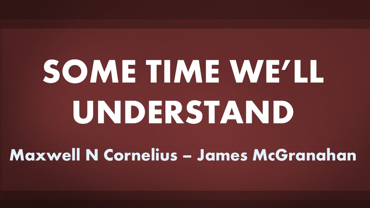 Some Time We'll Understand - acapella hymn with lyrics - YouTube