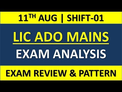 LIC ADO MAINS 2019 EXAM ANALYSIS || 11th Aug, 2019 (Shift-01) || Exam ...