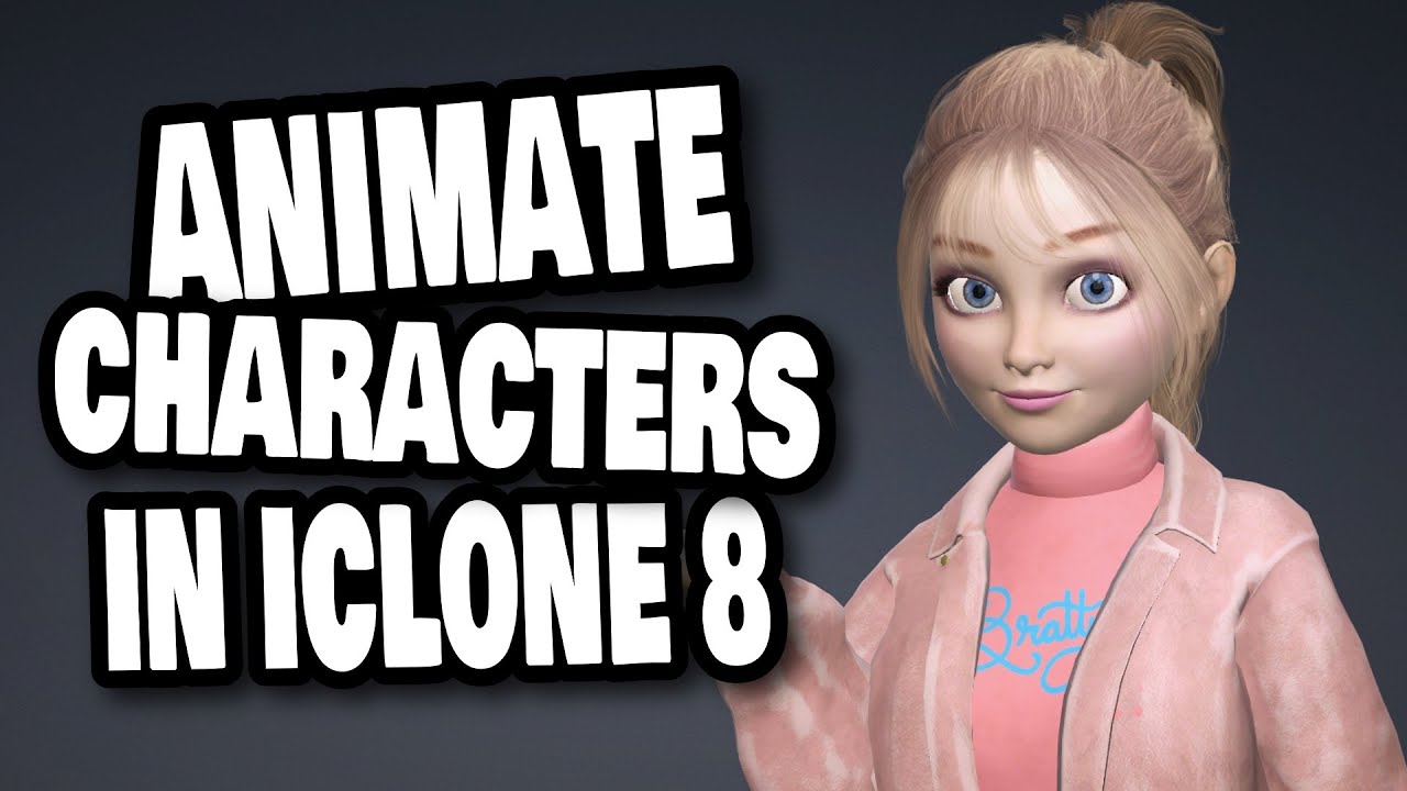 Animate Characters in Iclone 8 - The Perfect Workflow - YouTube