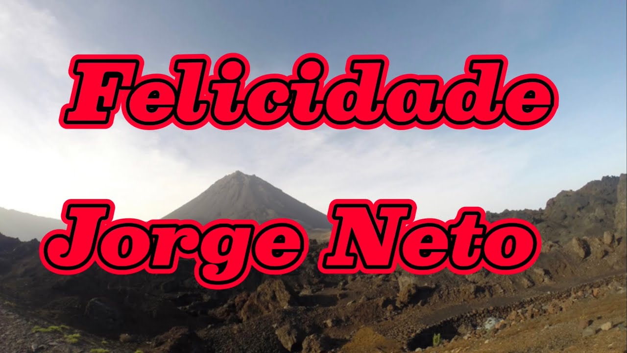 JORGE NETO-FELICIDADE (LYRICS/LETRAS) - YouTube